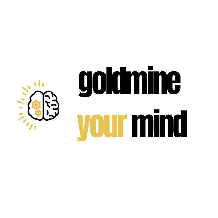 Goldmine Your Mind – Turning Ideas Into Income